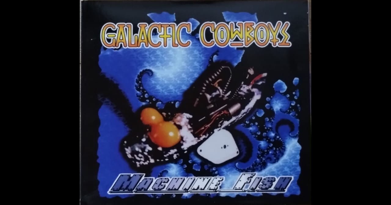 Galactic Cowboys: Machine Fish Reissue 2024 | A Classic Back From The ...